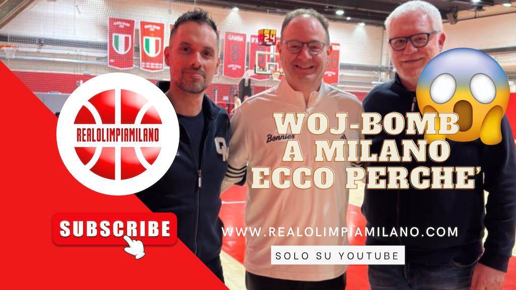 Woj-Bomb a Milano, ecco perchè. Il post Stella Rossa e il Mirotic leader