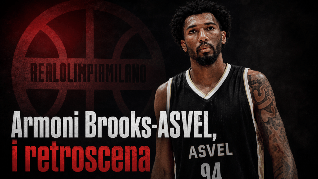 Armoni Brooks-ASVEL, tutta la verità: così l’Olimpia Milano ha perso l ...